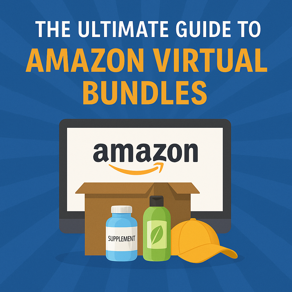 The Ultimate Guide to Amazon Virtual Bundles (2025 Update) - Moiz IT